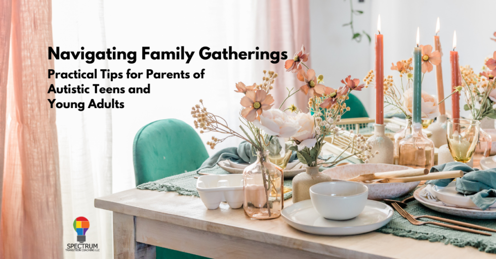 Navigating Family Gatherings: Practical Tips for Parents of Autistic ...