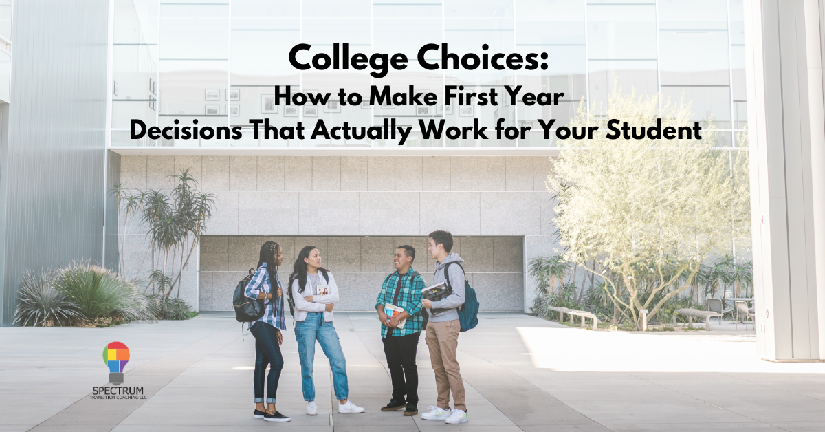 College Choices: How to Make First Year Decisions That Actually Work ...
